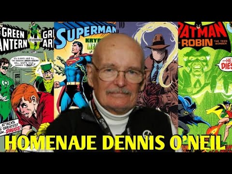 HOMENAJE DENNY O'NEIL: Sus GRANDES obras en DC COMICS - YouTube