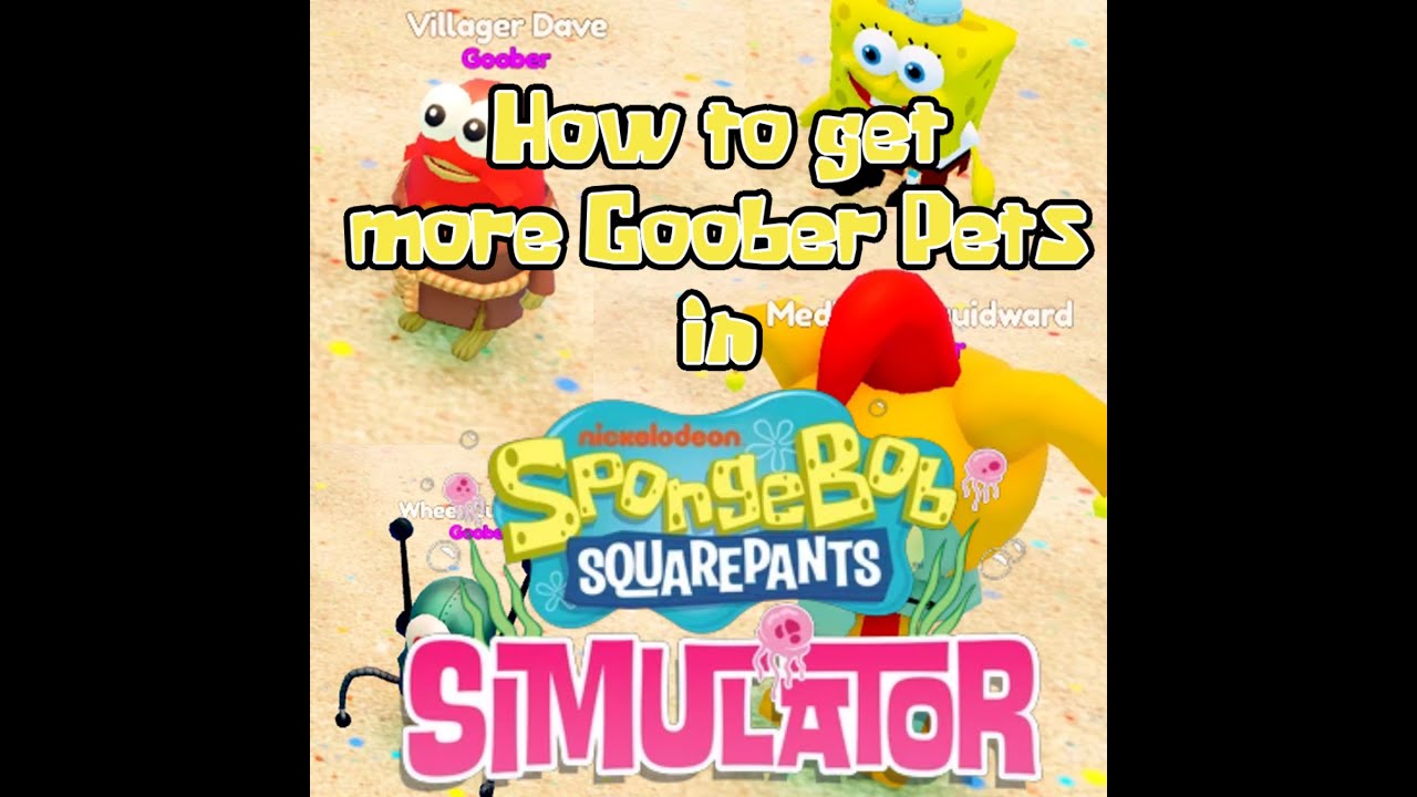 How to get more Goober pets in Spongebob Simulator Roblox - YouTube