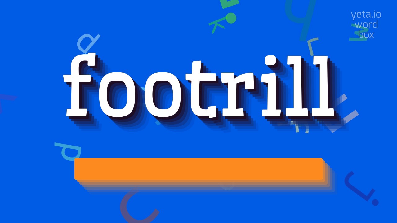 How to say "footrill"! (High Quality Voices) - YouTube