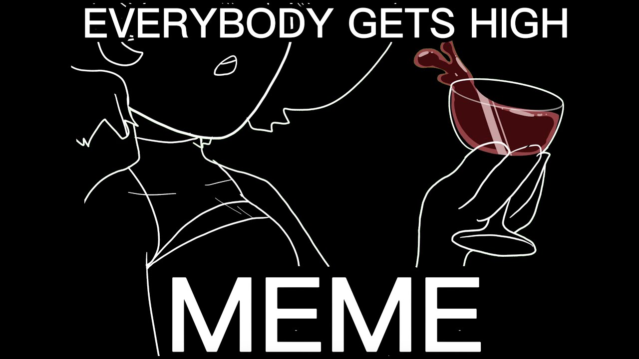 EVERYBODY GETS HIGH // Animation meme // CW: flash, drugs // - YouTube
