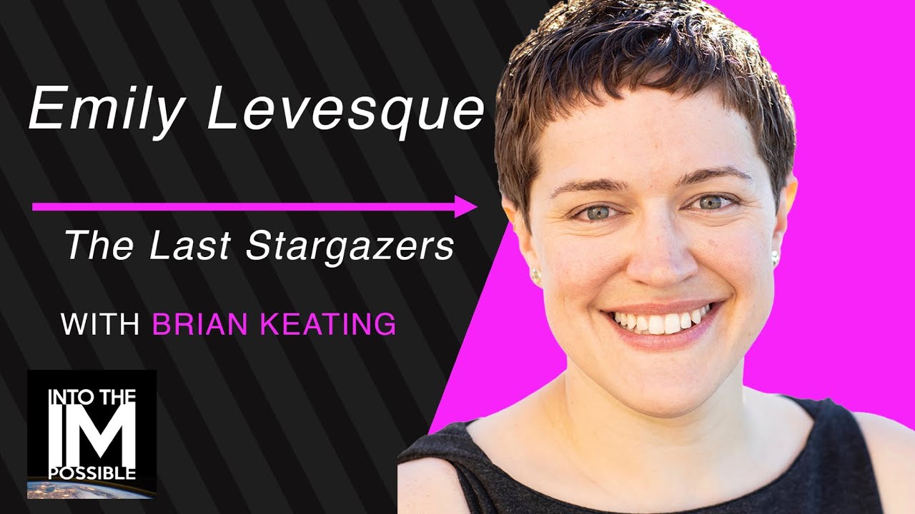 Emily Levesque: Will Today’s Astronomers Be The Last Stargazers? (083 ...