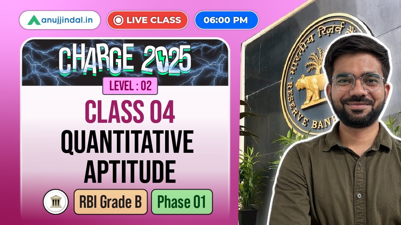 RBI Grade B CHARGE 2025 | Quantitative Aptitude Class 4 | Phase 1 ...