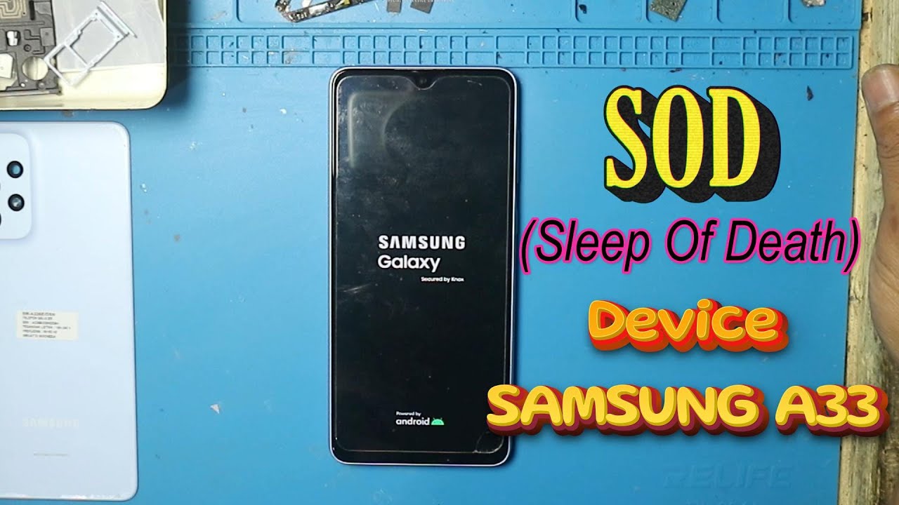 cara mengatasi kerusakan SOD (Sleep of Death) di seri samsung A33 - YouTube