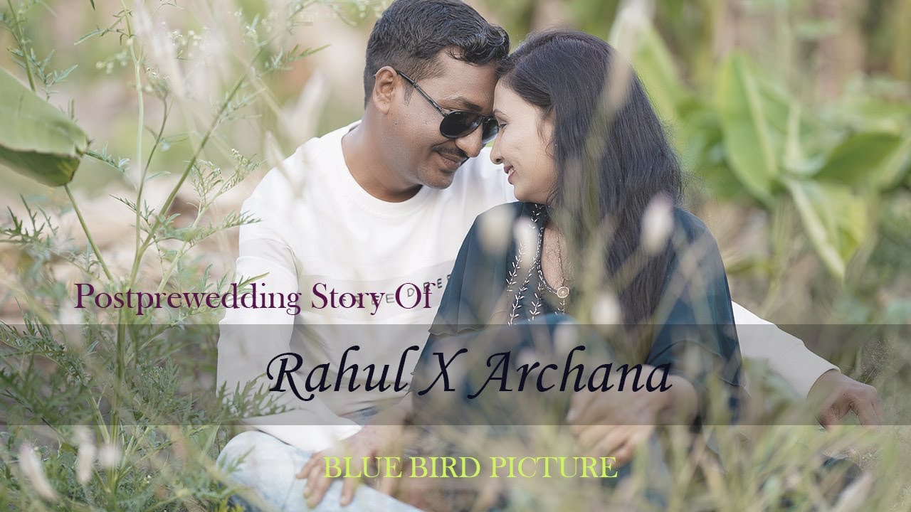 Rahul X Archana Post Prewed | Roop Sajra | Blue bird Picture | - YouTube