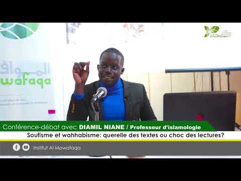 Seydi Diamil Niane : 'Soufisme et wahhabisme  querelle des textes ou choc des lectures' Part2