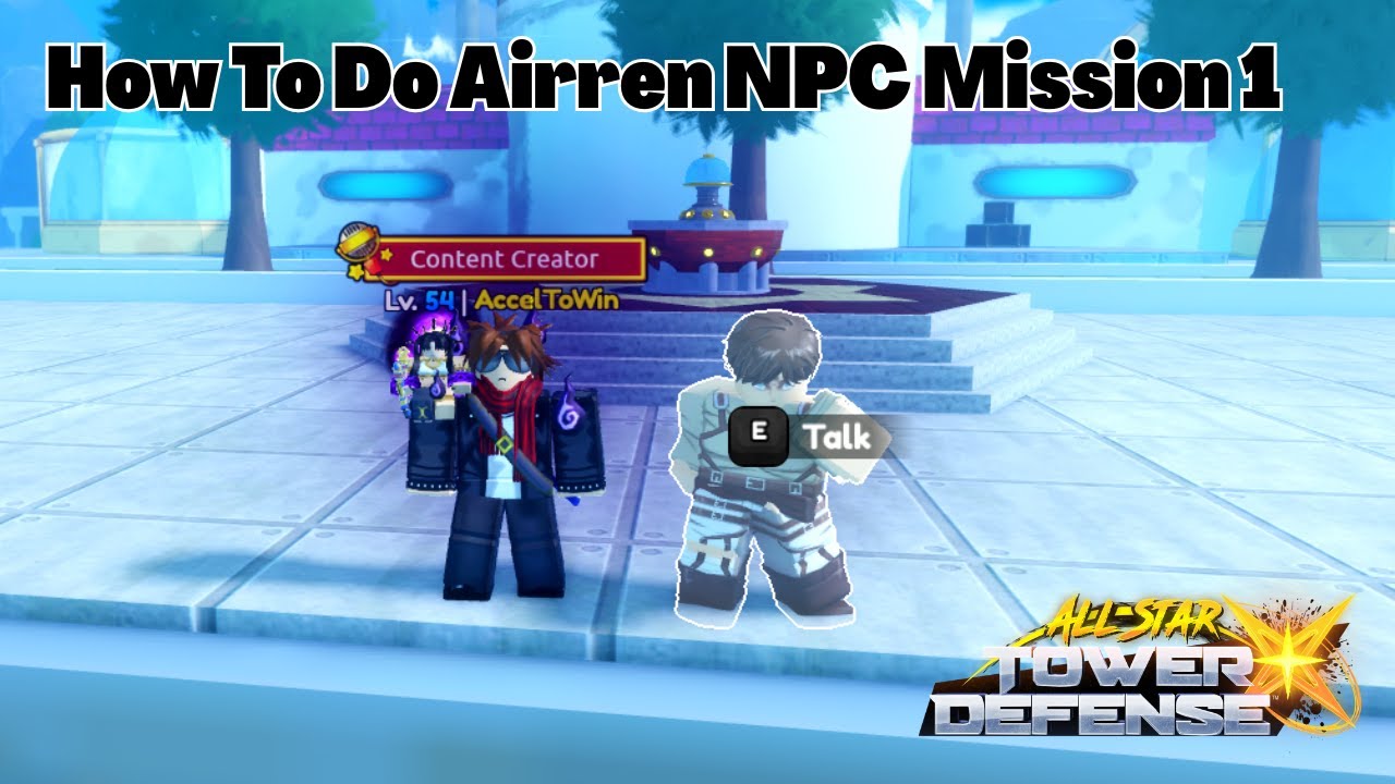 How To Do Airren NPC Mission 1 All Star Tower Defense X ASTD X - YouTube
