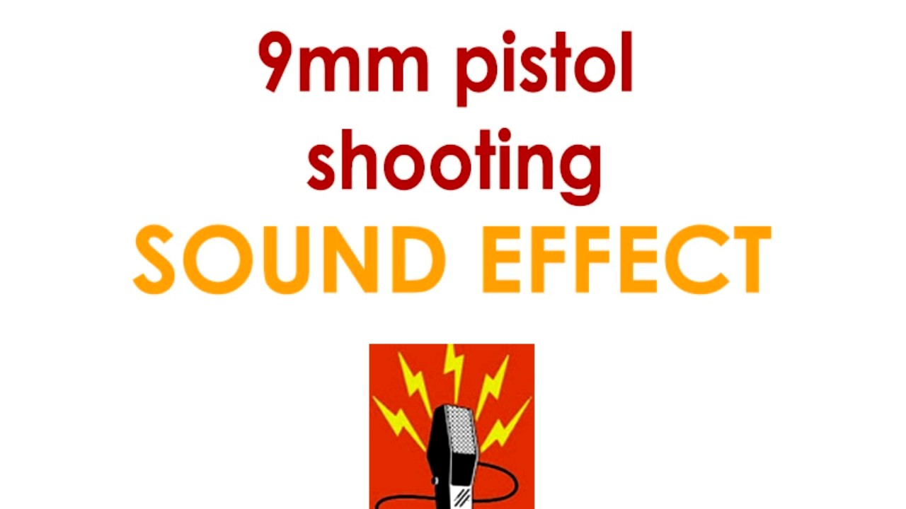 9MM Pistol Shots SOUND EFFECT | Gun shots Sound FX - YouTube