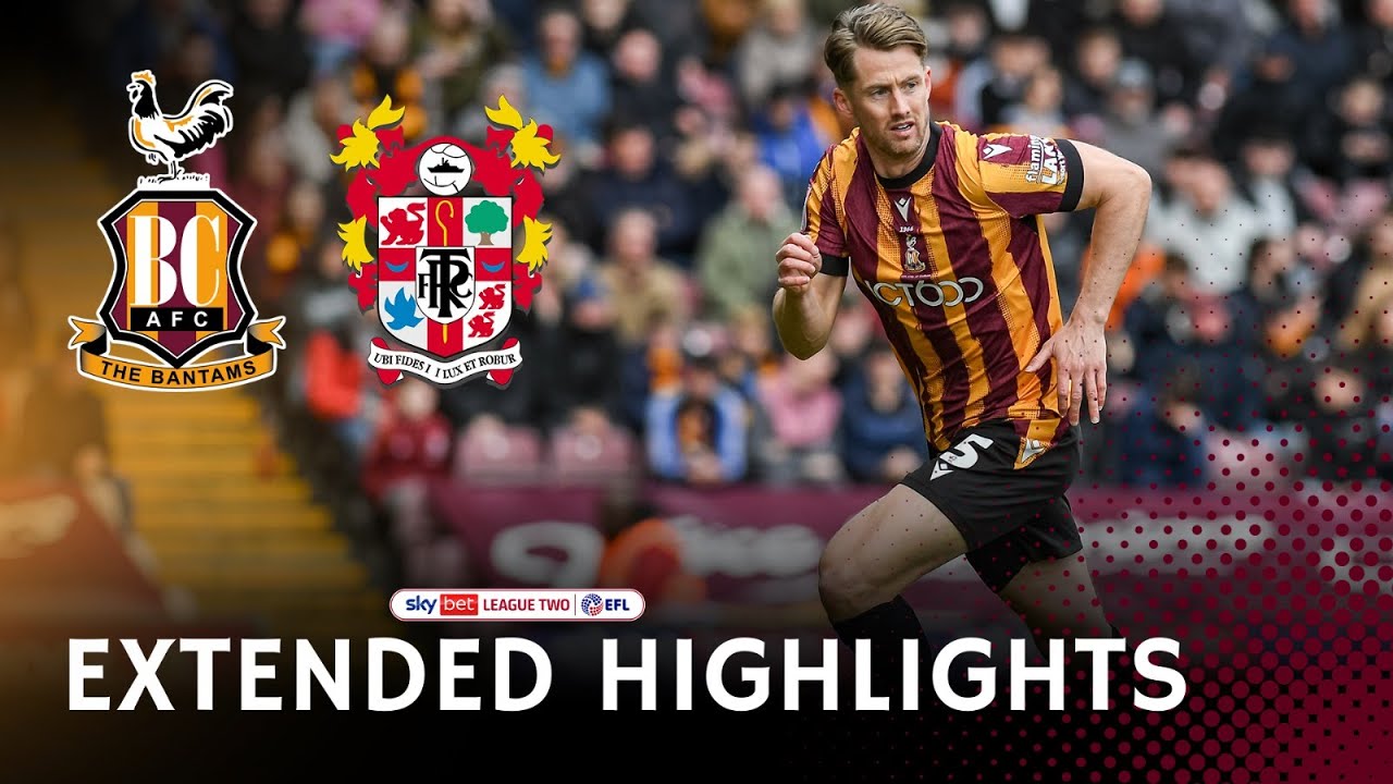 EXTENDED HIGHLIGHTS: Bradford City v Tranmere Rovers - YouTube