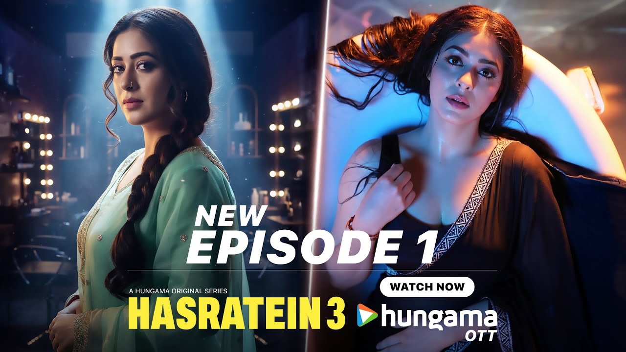 Hasratein 3 Episode 1 LEAKED | Hindi Web Series |Hungama OTT |Garima ...