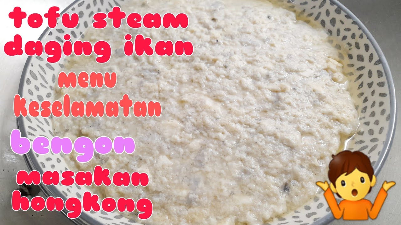 resep masakan hongkong⁉️tofu steam daging ikan⁉️lauk keselamatan - YouTube