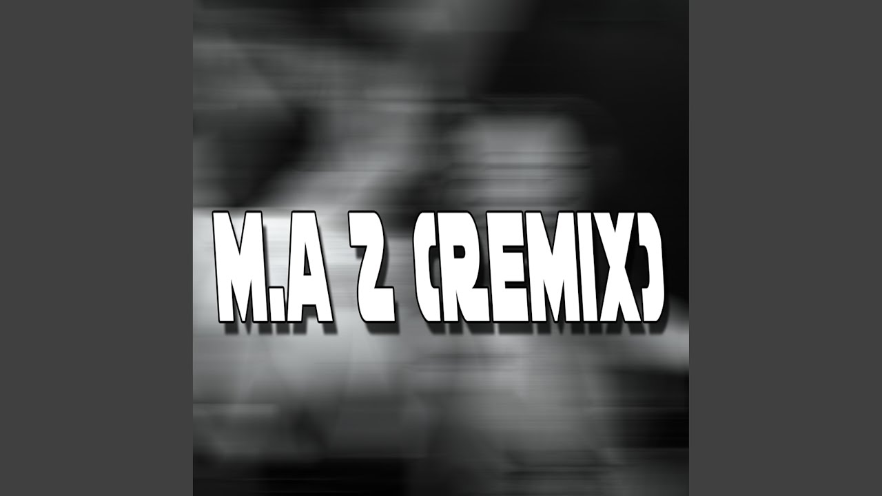 Ma 2 (Remix) - YouTube Music