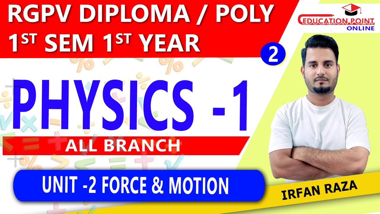 Lec 2 | Force & Motion | Physics 1 RGPV Diploma / Polytechnic 1st Sem ...