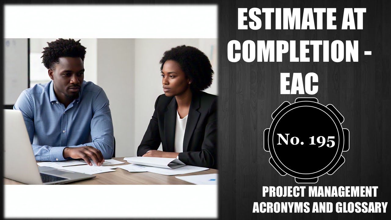 📖Estimate At Completion - EAC 🔄 Project Management Acronyms and ...