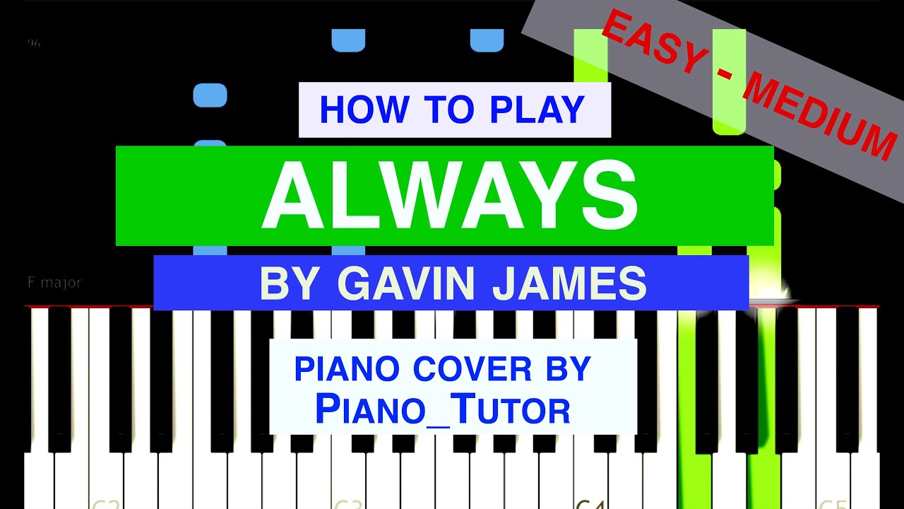 How to play - "Always" by Gavin James - (Piano Cover - easy - medium ...