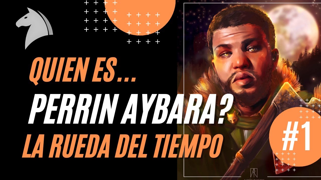 🧐 Quién es PERRIN AYBARA? Su HISTORIA y ORIGEN | La Rueda del Tiempo ...