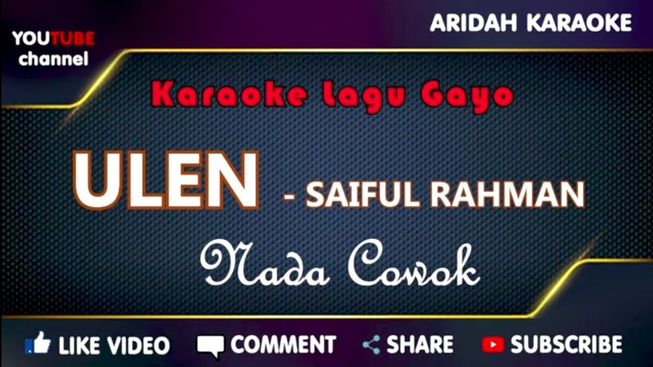 Karaoke ULEN - Saiful Rahman Nada Cowok - YouTube
