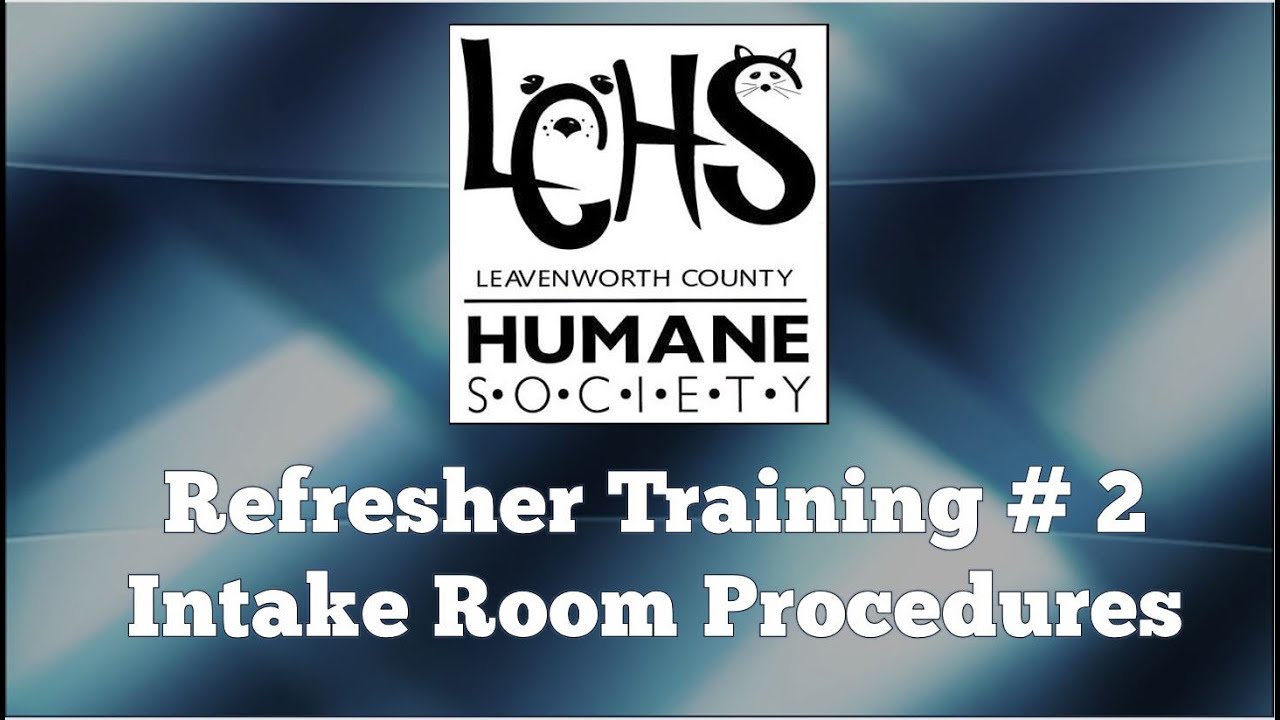 Refresher Training Video #2 Intake Room Procedures - YouTube