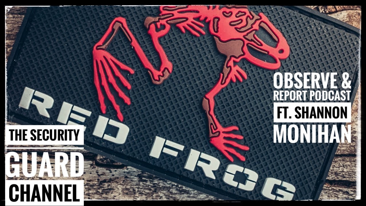 Observe and Report Podcast Ep 4. Ft Shannon Monihan of Red Frog Team ...