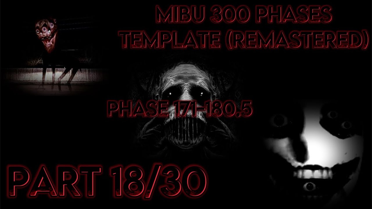 MIBU 300 PHASES TEMPLATE REMASTERED (PHASE 171-180.5) [PART 18/30 ...