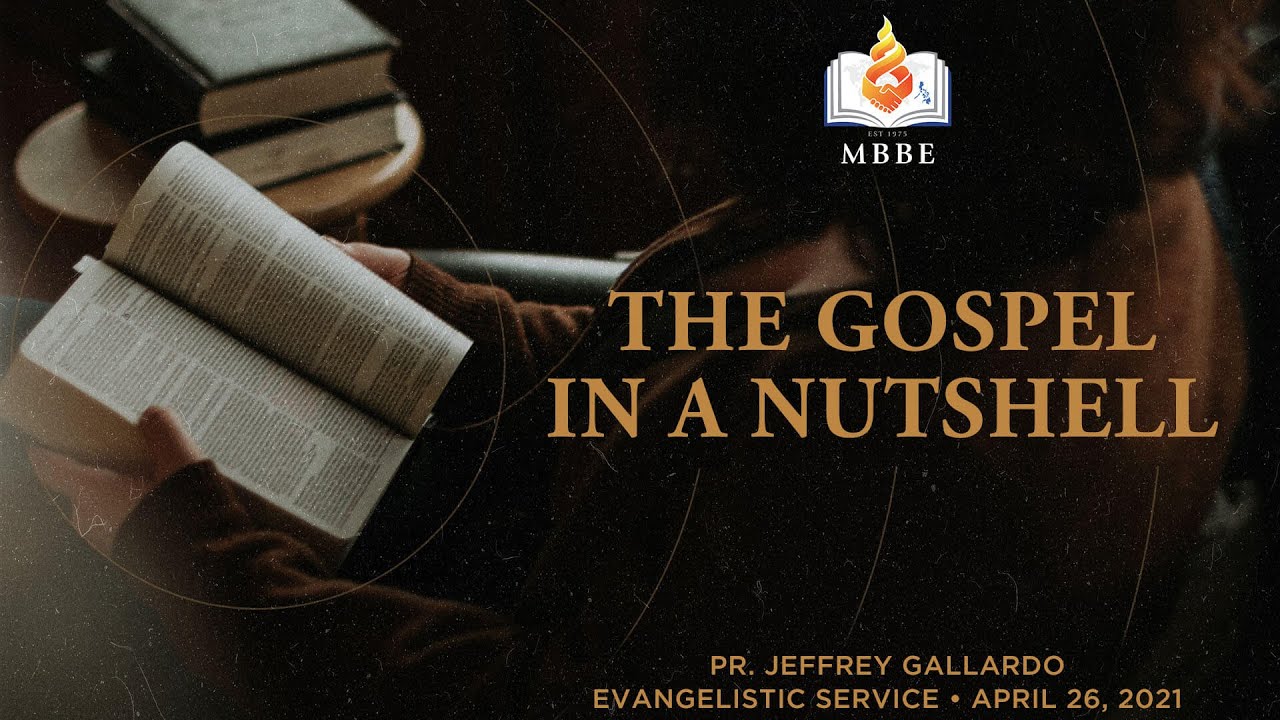The Gospel in a Nutshell - Pr. Jeffrey Gallardo - YouTube
