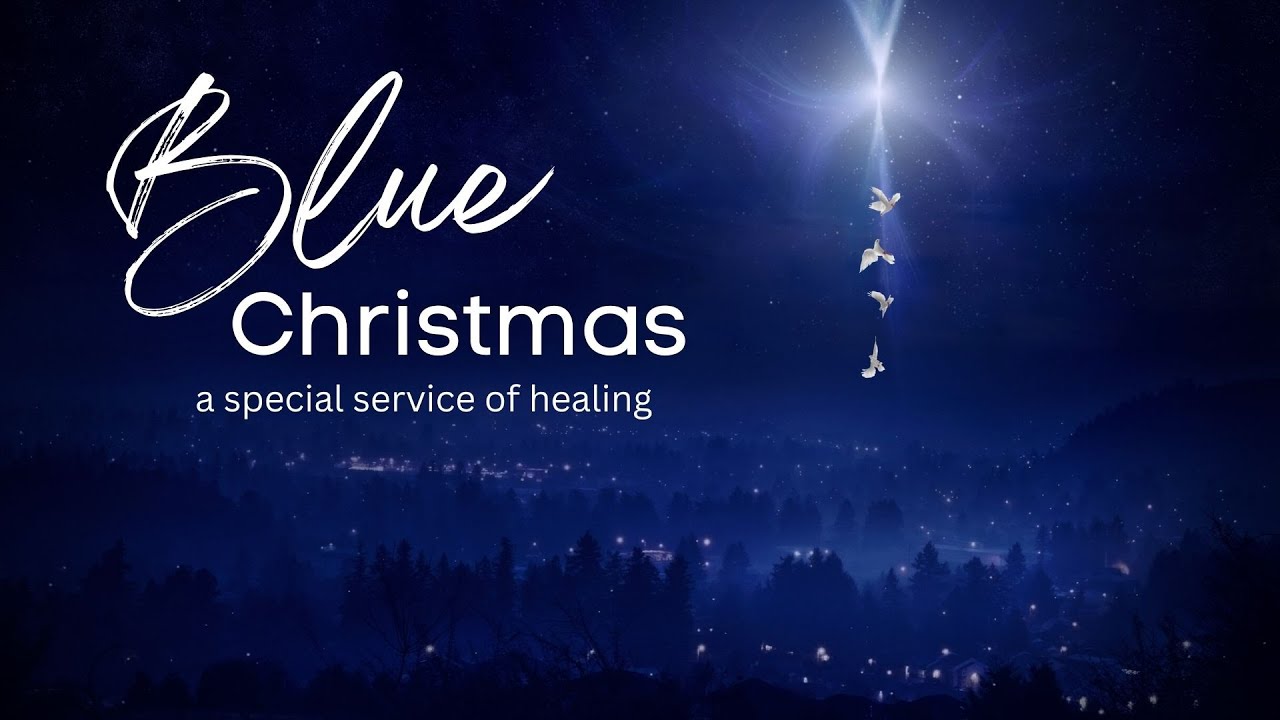Blue Christmas Worship Service | December 18, 2022 - YouTube