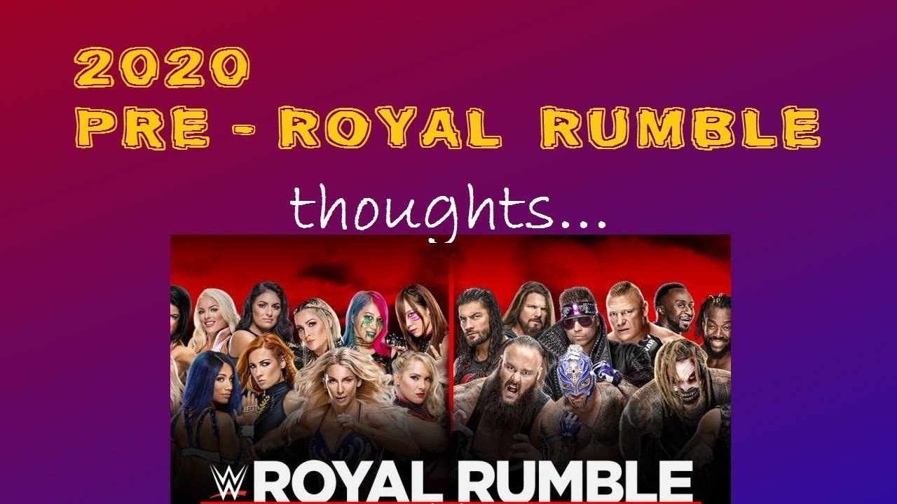 2020 Pre Royal Rumble thoughts - YouTube