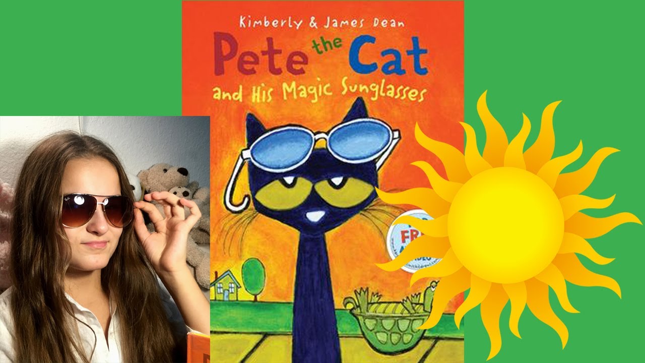 PETE the CAT and HIS MAGIC SUNGLASSES - read aloud - YouTube