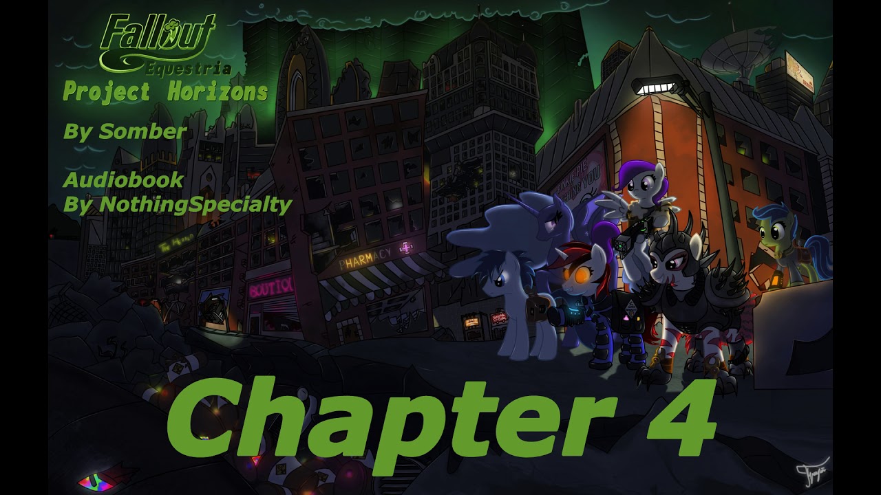Fallout Equestria: Project Horizons Audiobook Chapter 4 - Innocence ...