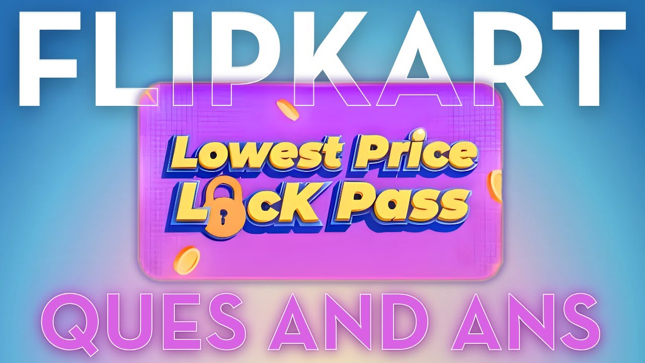 Flipkart Lowest Price Lock Pass || Ques & Ans || Refund Milega # ...