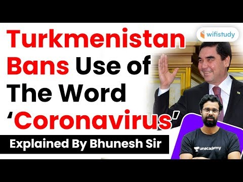 Turkmenistan Bans Use of the Word ‘Coronavirus’ | Explained by Bhunesh Sir