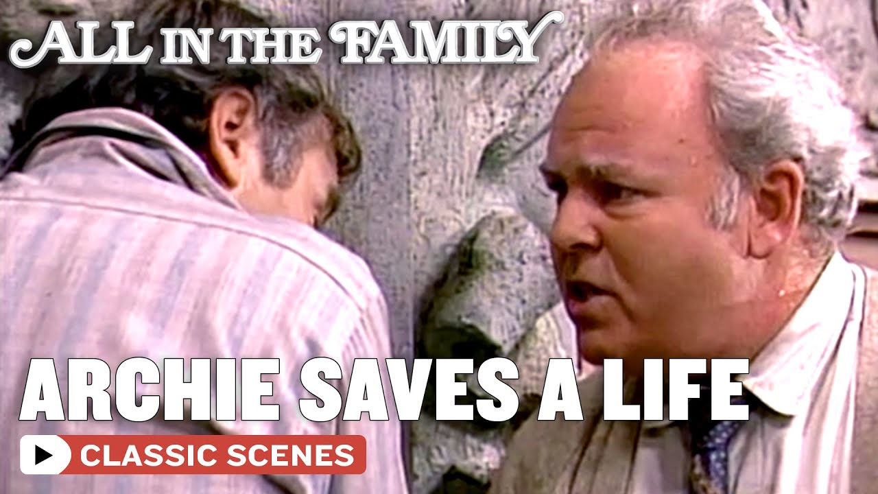 Archie Saves A Life | All In The Family - YouTube