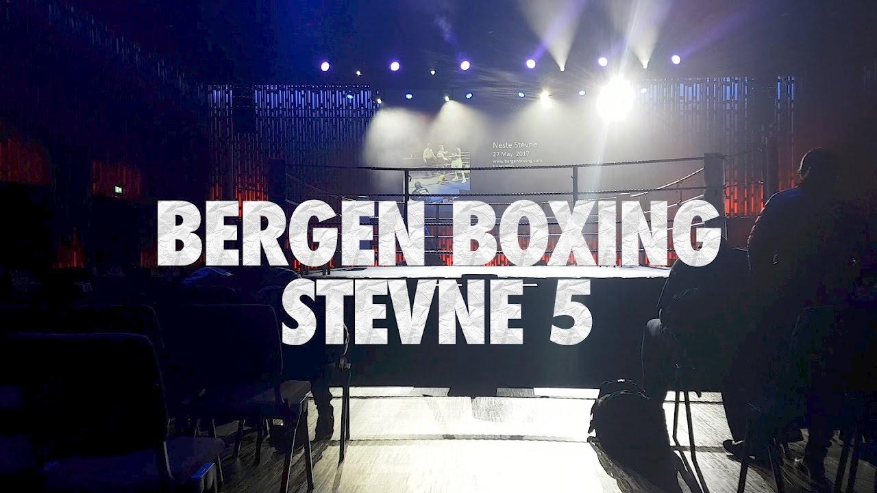 Bergen Boxing Stevne 5 Full show - YouTube