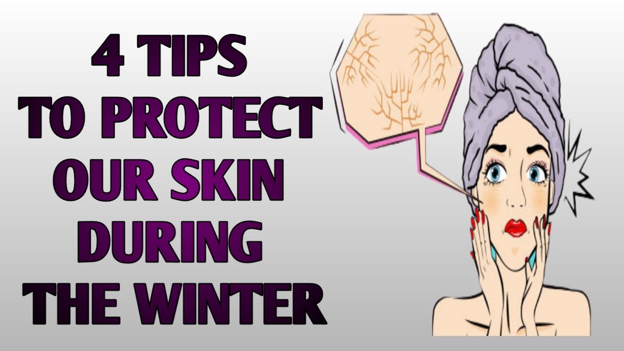 4 TIPS to PROTECT our SKIN during the WINTER | SKIN DRYNESS - YouTube