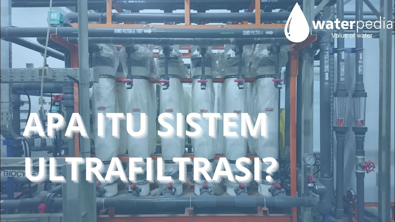 Pengertian Sistem Ultrafiltrasi - YouTube