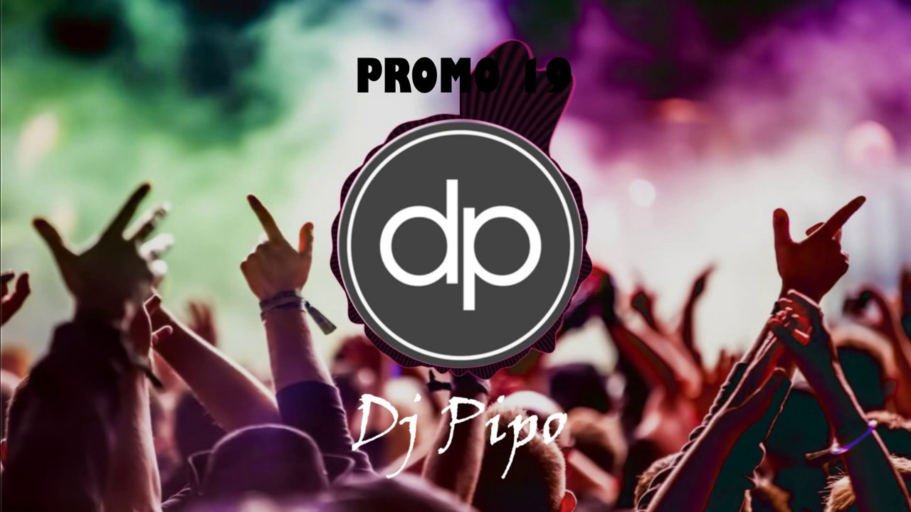 INTRO PROMO 19!!! - DJ PIPO - ARRIBA LA EGRESADA - YouTube
