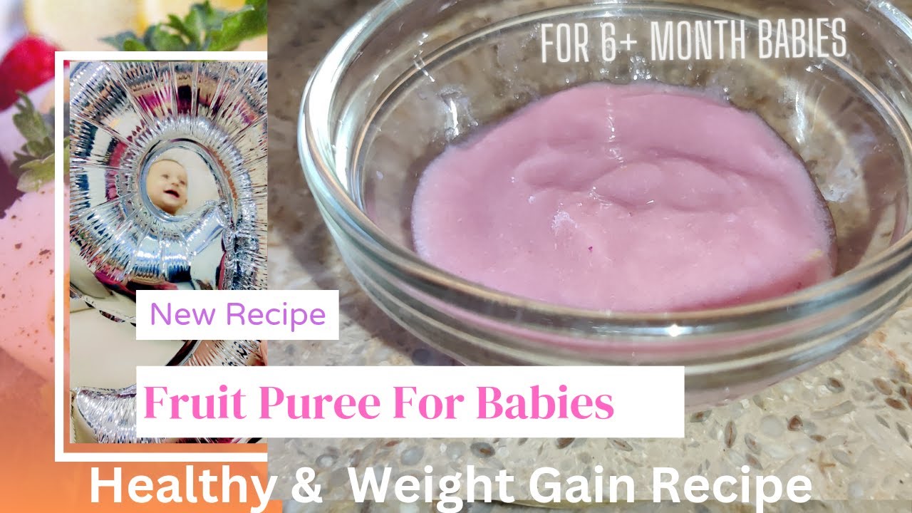 Baby Food || Healthy Fruit Puree Recipe||How to make Smooth Fruit Puree ...