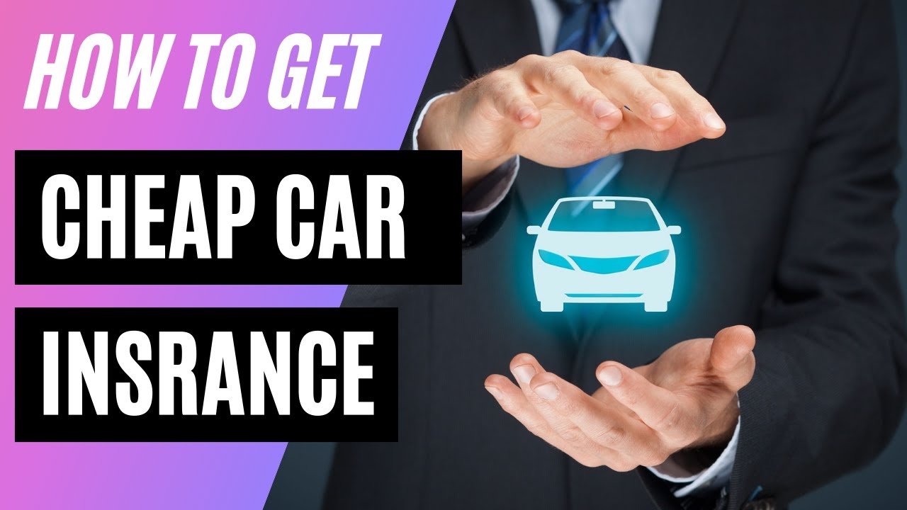 Get Cheap Car Insurance | 6 Smart Ways - YouTube