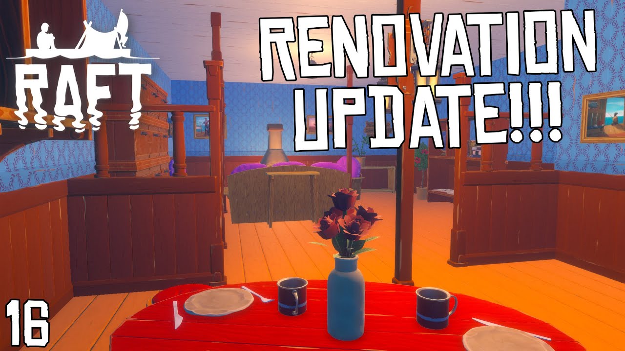 CHECKING OUT THE RENOVATION UPDATE!! - Raft - E16 - YouTube