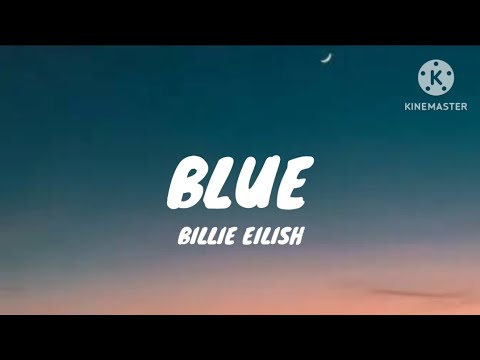Billie Eilish - Blue (Lyrics) - YouTube
