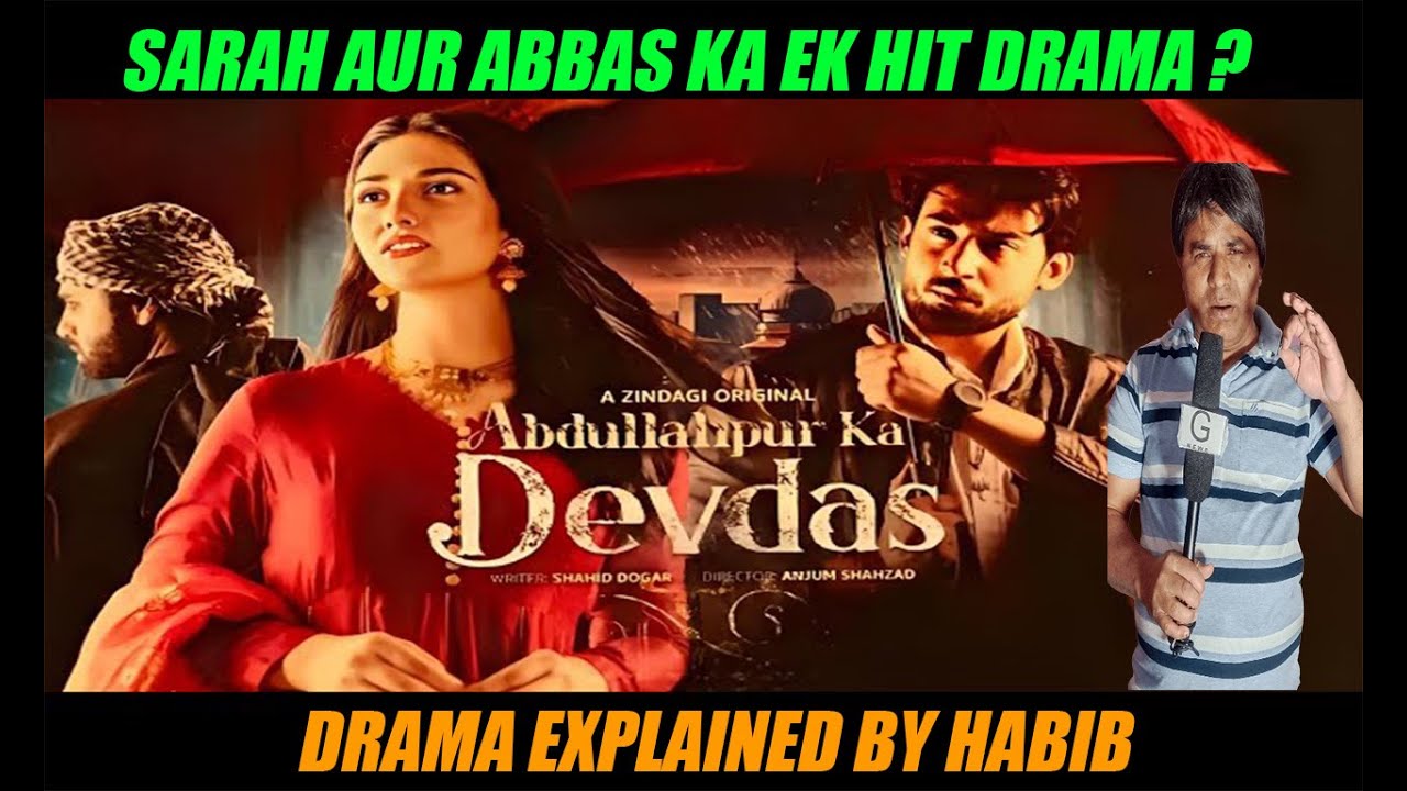 ROASTING KA MAZA /ABDULLAHPUR KA DEVDAS DRAMA EXPLAINED BY HABIB # ...