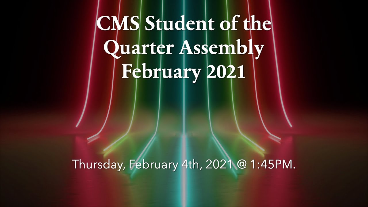 CMS Students of the Quarter February 2021 - YouTube