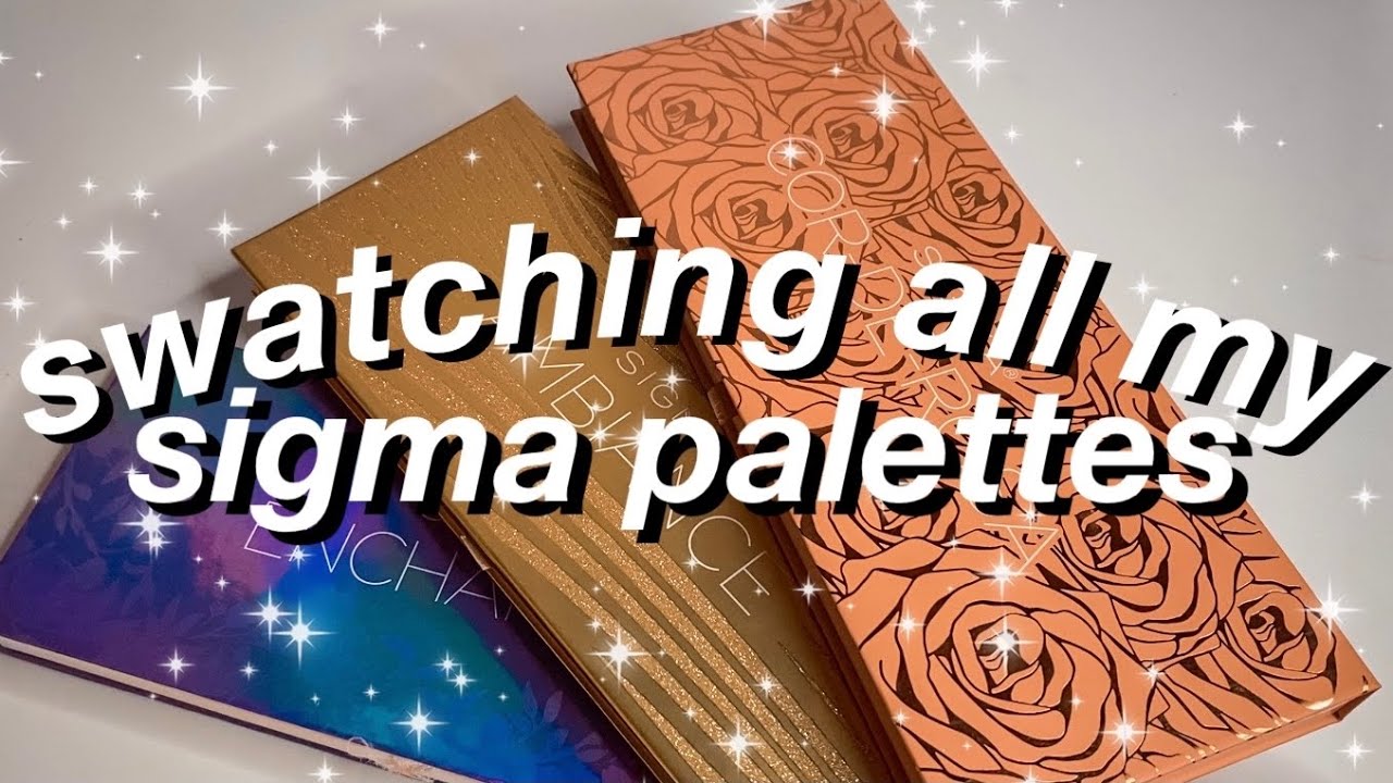 SWATCHING ALL MY SIGMA PALETTES: ambiance, cor-de-rosa, enchanted - YouTube