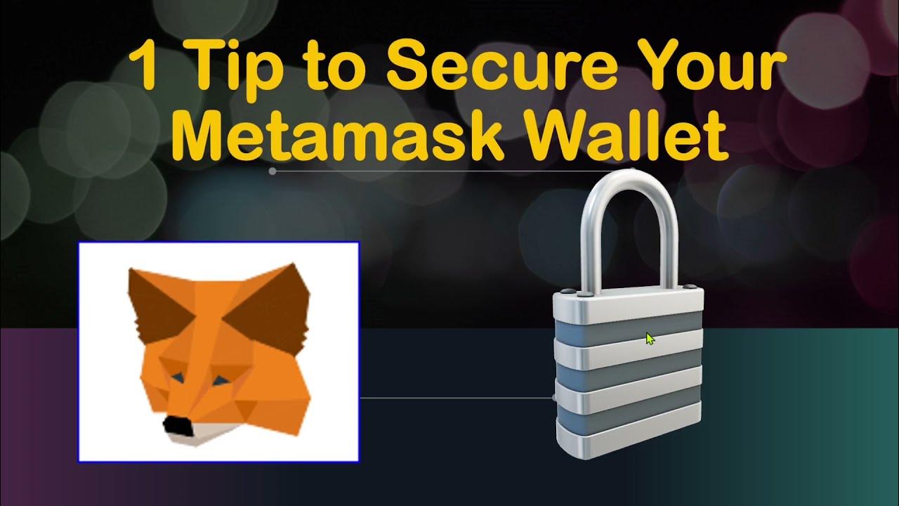 1 Tip to Secure Your Metamask Wallet | How to safe Metamask from ...