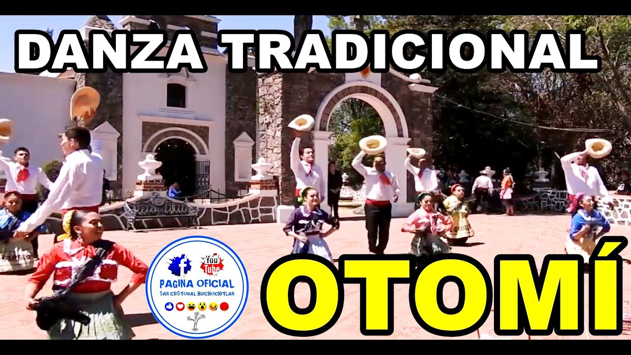 DANZA TRADICIONAL DE LOS PUEBLOS OTOMIES! - YouTube