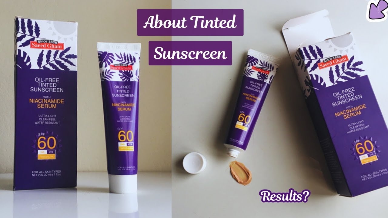 Saeed Ghani Oil Free Tinted Sunscreen Review - YouTube