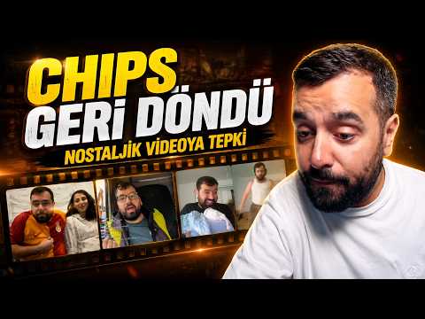 Geri Döndüm! Eski Günleri İzleyip Yorumladım | Chips