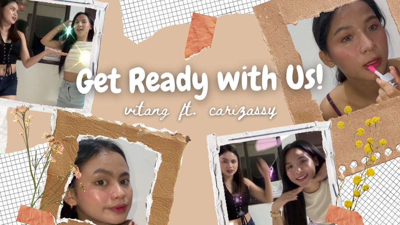 GET READY WITH US! | V-Tang ft. Carizassy Night Out in Bocaue Bulacan - YouTube