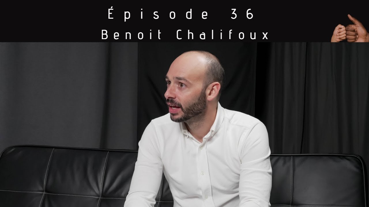 Épisode 36- Benoit Chalifoux - YouTube