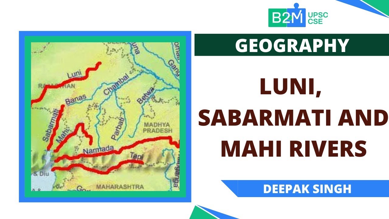 L19: Peninsular Rivers of India: Luni, Sabarmati, Mahi | Geography ...