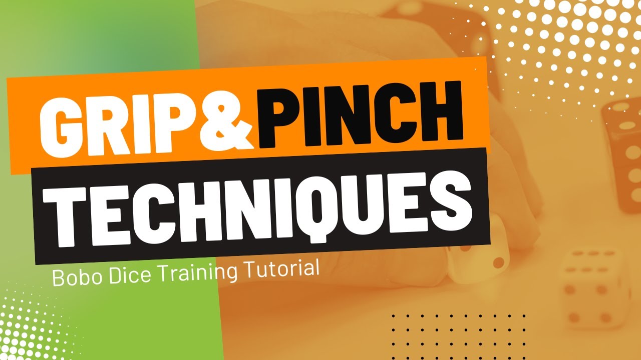 Grip & Pinch Techniques | Bobo Dice Training - YouTube
